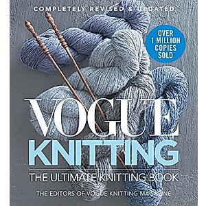 Vogue® Knitting The Ultimate Knitting Book: Completely Revised & Updated