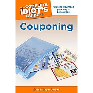 The Complete Idiot's Guide to Couponing