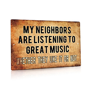 Putuo Decor Funny Music Metal Signs, My Neighbors Are Listening To Great Music Wall Decor, Vintage Man Cave Decor Funny Music Art Wall Decor Music Gifts For Music Lovers Garage Bar Man Cave 12x8 in