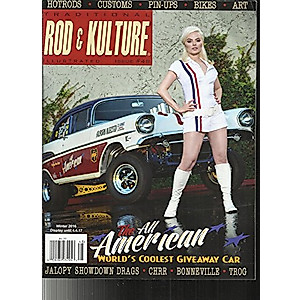 ROD & KULTURE, WINTER, 2016 (HOTRODS * CUSTOMS * PIN-UPS * BIKES * ART)