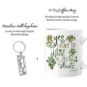 Vivulla68 Gardening Gifts For Women Unique, Gifts For Gardeners, Gardening Mug, Plant Lover Gifts For Woman, Plant Mom Coffee Mug, Yes I Really Do Need All These Plants Cup 11 Oz With Keychain