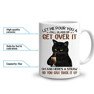 Hyturtle Cat Let Me Pour You A Tall Glass Of Get Over It 11oz White Ceramic Coffee Tea Mug, Gifts For Cat Lovers, Sarcasm Lovers, Humor Lovers, Family Friends, On Birthday, Holiday