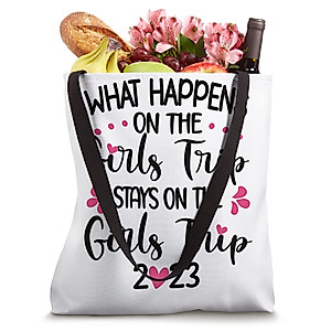 What Happens On Girls Trip Stays On Girls Trip 2023 Tote Bag