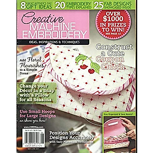 CREATIVE MACHINE EMBROIDERY, IDEAS INSPIRATIONS & TECHNIQUES MAY/JUNE, 2011