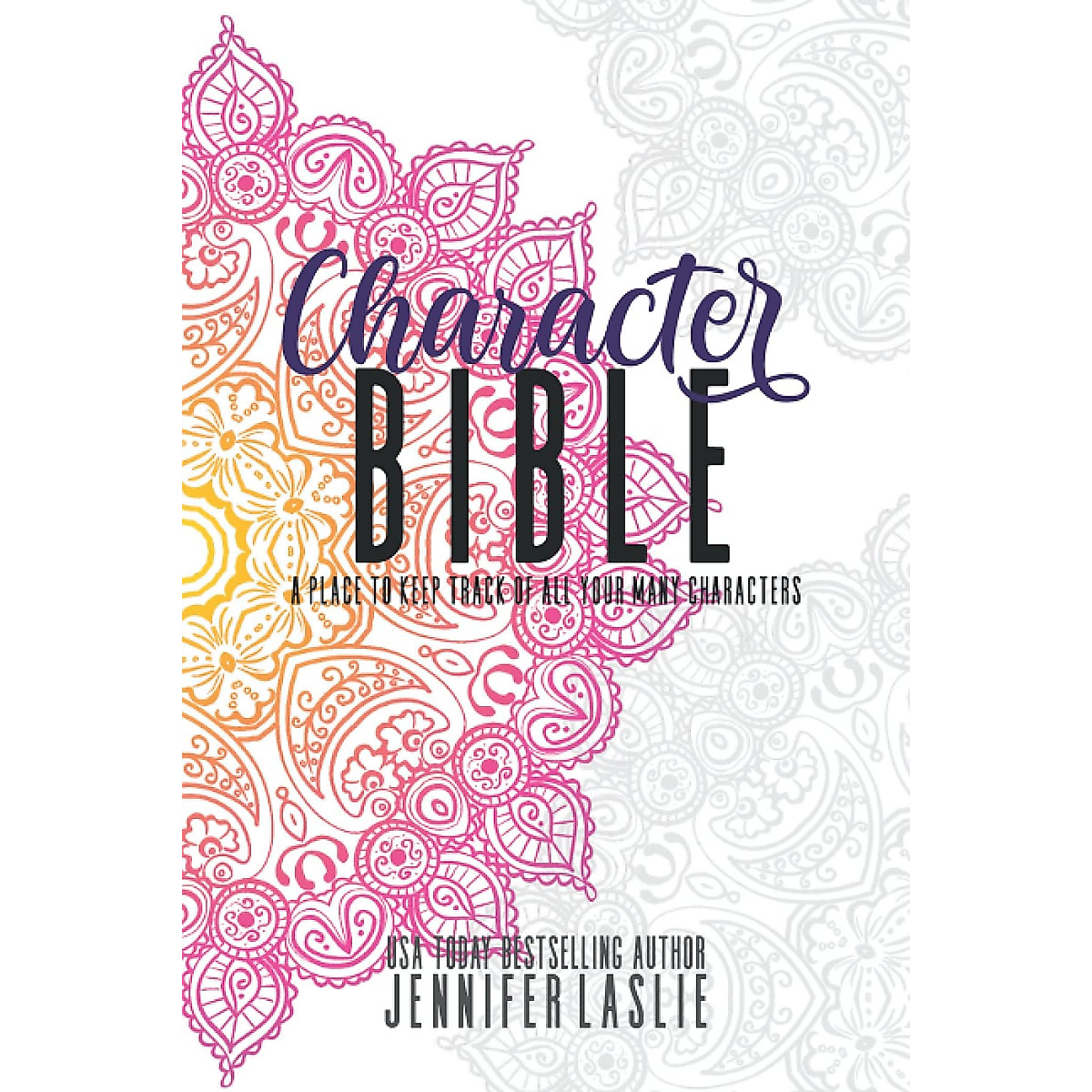 Character Bible (A Place to Keep Track of Your Many Things)