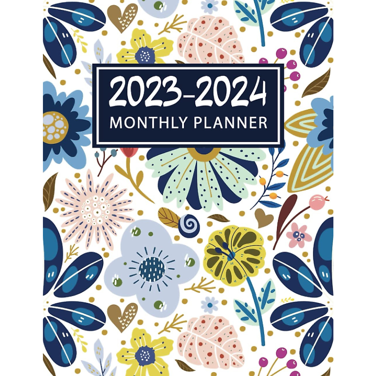 2023-2024 Monthly Planner: Two Year (January 2023 through December 2024) with Holidays and Inspirational Quotes