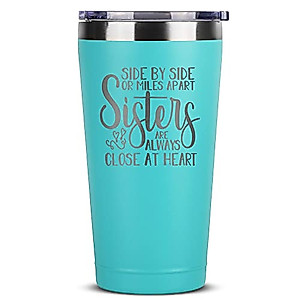 Sister Gifts From Sisters - Sisters Are Always Close at Heart - Unique Gifts for Best Friend Woman - Little Sister Gifts Ideas - Sister Birthday Gifts from Sister - Tumblers For Women 16 oz Mint