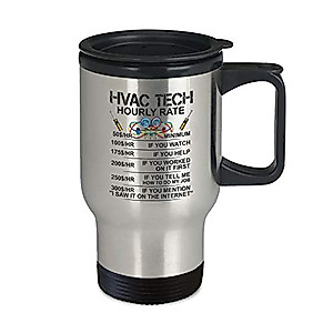 Funny HVAC Tech Cup - Sarcastic Mug, Labor Rate, Hourly Rate - 14oz Coffee, Tea Travel Mug
