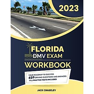 Florida DMV Exam Workbook: Your Roadmap to Success | 450 Driving Questions and Answers in 4 Practice Tests Included