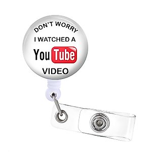 Badge Reels Holder Retractable with ID Clip for Nurse Name Tag Card Funny Don't Worry I Watched A YouTube Video RN LPN CNA Nursing Doctor Medical Work Office Alligator Clip ZJK409