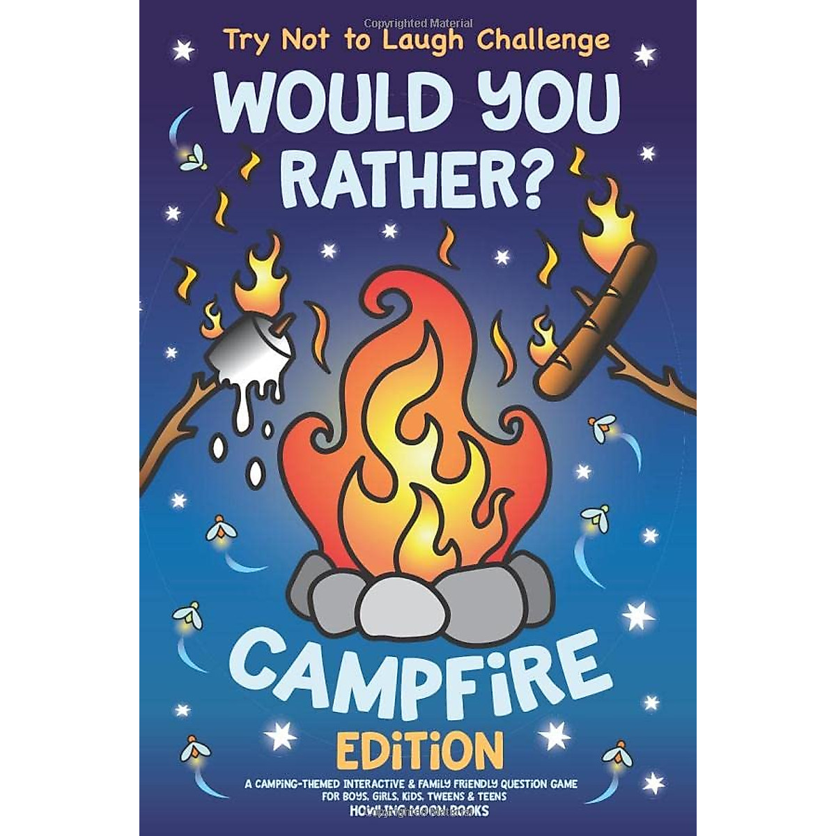 Try Not to Laugh Challenge Would You Rather? Campfire Edition: A Camping-Themed Interactive & Family Friendly Question Game for Boys, Girls, Kids, Tweens & Teens
