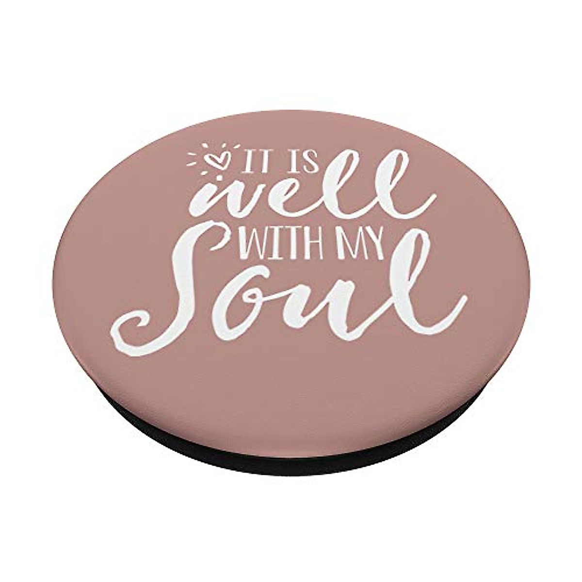 It Is Well With My Soul - Cute Christian Spiritual Quote PopSockets PopGrip: Swappable Grip for Phones & Tablets