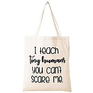 I Teach Tiny Humans You Can't Scare Me - Shoulder Bag Shopping Bag Tote Bag - Appreciation Gifts for Teachers - Birthday Christmas Back To School Gift for Preschool teacher