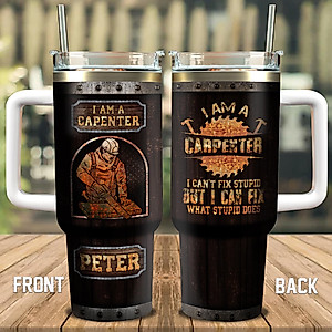 WAZONE Personalized I Am A Carpenter Tumbler 40oz with Handle and Straw Saying Vintage Insulated Cup Stainless Steel Tumblers Wall Vacuum Travel Mug Woodworking Carpentry Gag Gifts For Men Dad
