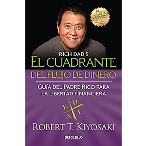 El cuadrante del flujo de dinero / Rich Dad's CASHFLOW Quadrant (Spanish Edition)