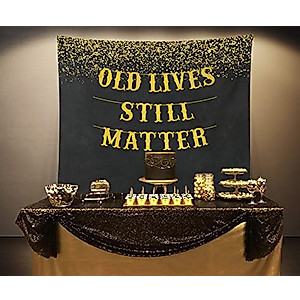 Old Lives Still Matter Birthday Banner, Old Lives Still Matter Birthday Decorations, Funny Birthday Banner, Retirement Party Banner,Funny Birthday and Retirement Party Decorations (Pre-Assembled)