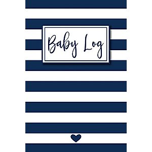 Baby Log: Record Daily Routines Tracking Feedings Diaper Changes Sleep Patterns Daily Mom Self Care Journal Pages Doctor Visits Immunizations and Milestones Blue Stripes