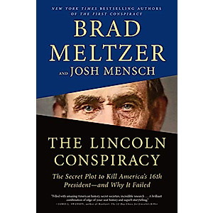 The Lincoln Conspiracy: The Secret Plot to Kill America's 16th President--and Why It Failed