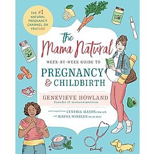 The Mama Natural Week-by-Week Guide to Pregnancy and Childbirth