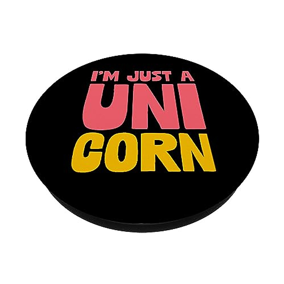 I'm Just A Uni Corn Funny Uni-Corn Sarcastic Lover Pun Gift PopSockets Standard PopGrip