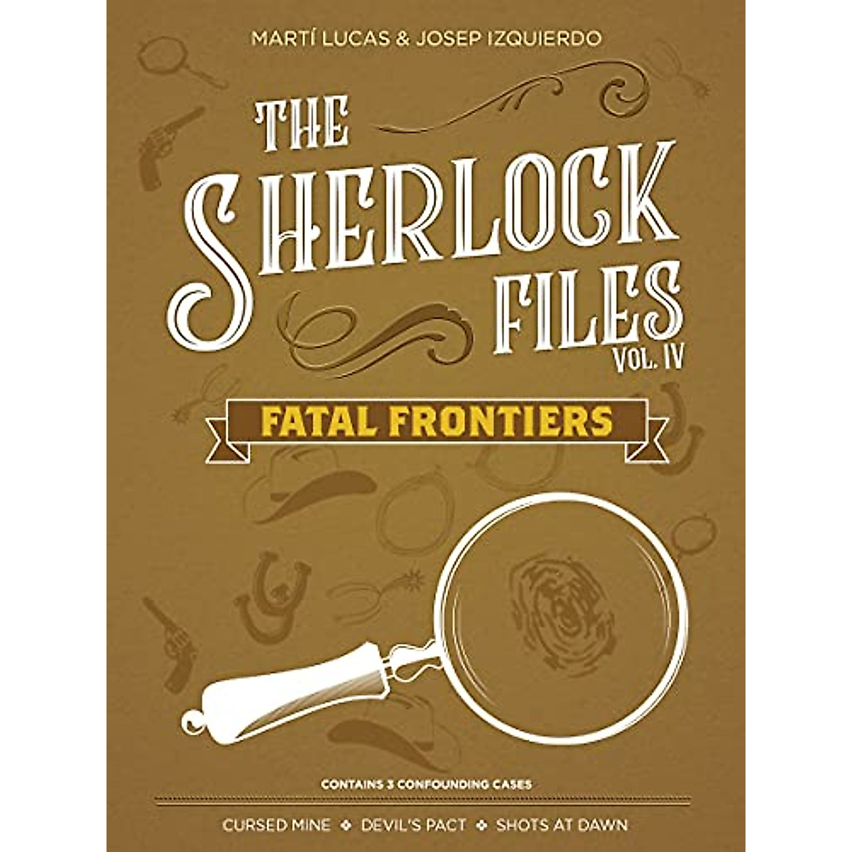 Indie Boards and Cards Sherlock Files vol 4 Fatal Frontiers , Brown