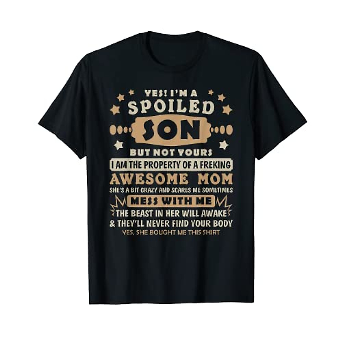 Yes I'm Spoiled Son But Not Yours Family Matching For Son T-Shirt