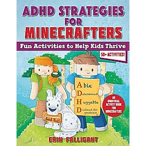ADHD Strategies for Minecrafters: Fun Activities to Help Kids Thrive—An Unofficial Activity Book for Minecrafters (50+ Activities!)
