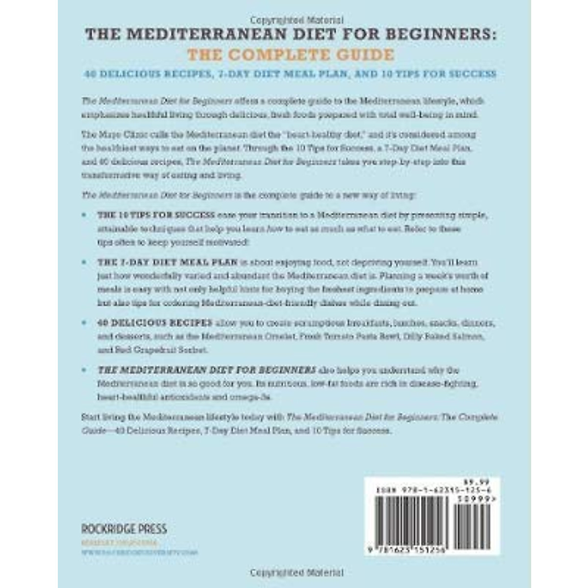 The Mediterranean Diet for Beginners: The Complete Guide - 40 Delicious Recipes, 7-Day Diet Meal Plan, and 10 Tips for Success