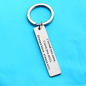 Couple Gifts for Him and Her, Boyfriend Girlfriend Gifts I Loved You Once I Love You Still Always Have Always Will Keyring Husband Wife Gifts for Women Men Anniversary Christmas Gifts
