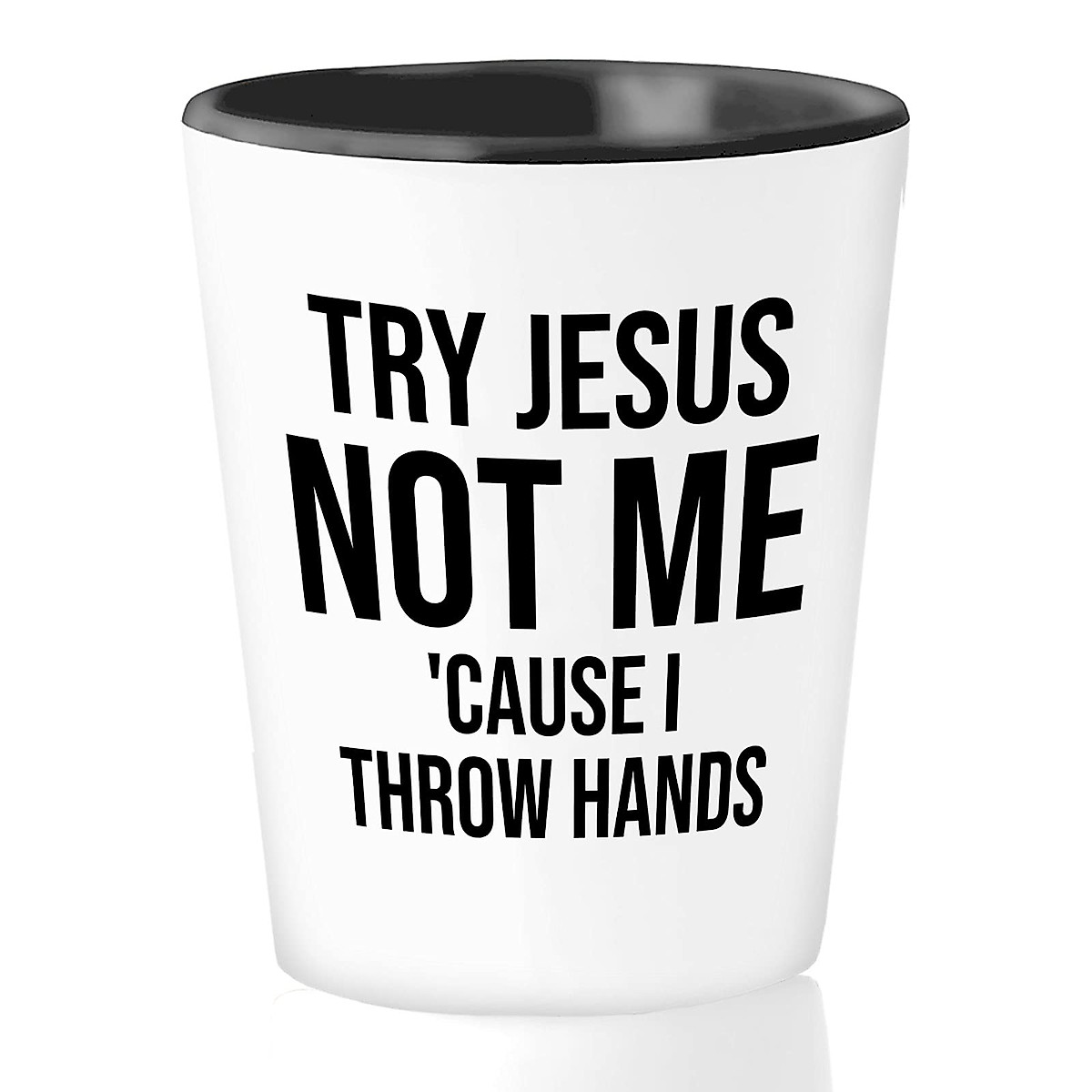 Christian Shot Glass 1.5oz - Try Jesus Not Me - Religious Bible Jesus Faith Cross Funny Christian Jokes Sarcastic Humor