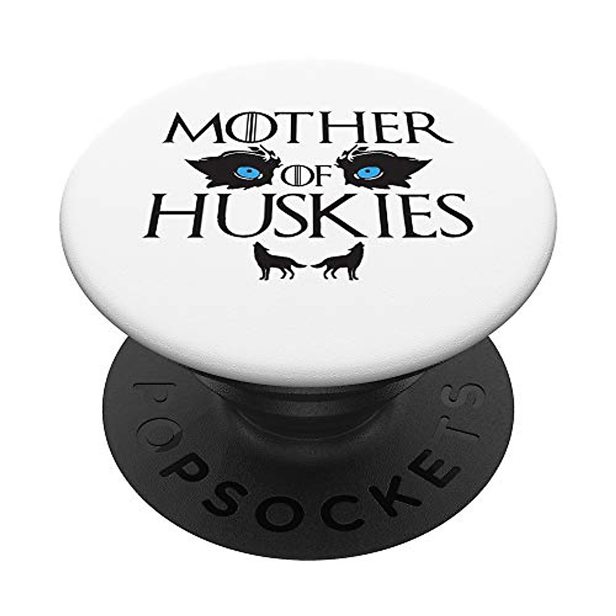 Mother of Huskies - Siberian Husky Mom PopSockets PopGrip: Swappable Grip for Phones & Tablets