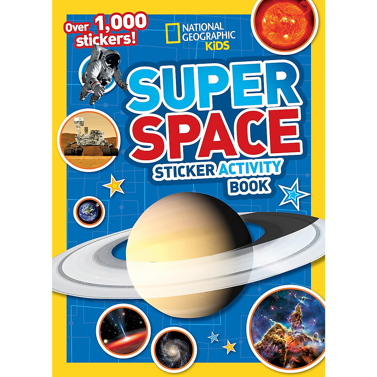 National Geographic Kids Super Space Sticker Activity Book: Over 1,000 Stickers!