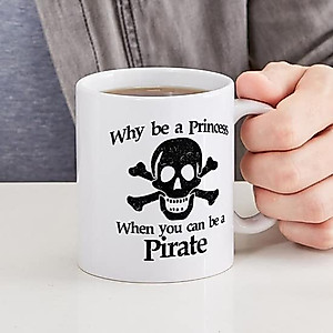 CafePress Why Be A Princess When You Can B Ceramic Coffee Mug, Tea Cup 11 oz