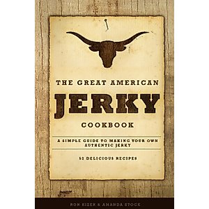 The Great American Jerky Cookbook: A simple guide to making your own authentic beef jerky
