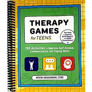 Therapy Games for Teens: 150 Activities to Improve Self-Esteem, Communication, and Coping Skills