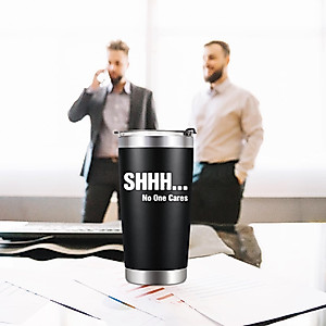 KOOLDRINK Shhh No One Cares Tumbler -Sarcastic Funny Saying Gifts for Women Men-Christmas Birthday Gifts for Dad,Best Friends,Coworkers-Stainless Steel Insulated Coffee Mug Black 20oz