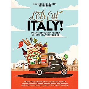 Let's Eat Italy!: Everything You Want to Know About Your Favorite Cuisine (Let's Eat Series, 2)