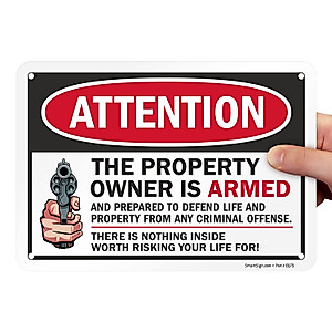 SmartSign 7 x 10 inch “Attention - Property Owner is Armed and Prepared to Defend Life and Property” Metal Sign With Graphic, 40 mil Laminated Rustproof Aluminum, Multicolor, Made in USA