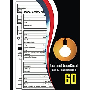 Apartment Lease Rental Application Forms Book: Tenant Rent Application Sheets For Real Estate Agents and Landlord.