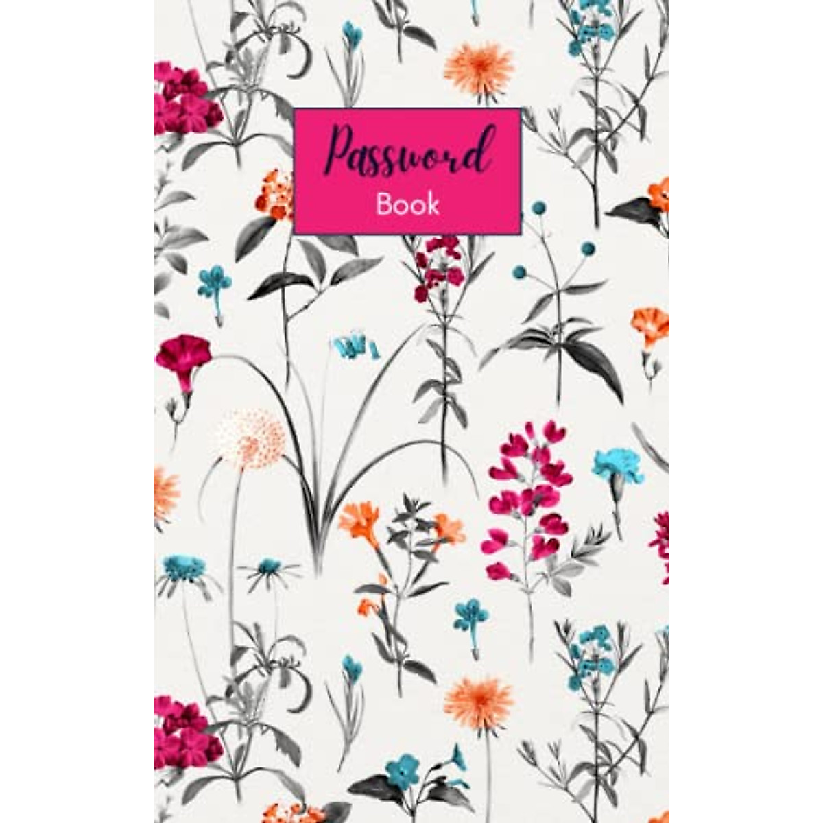 Password Book: Internet Password Organizer Log Book with Alphabetical Tabs | Pocket Size Password Keeper for Websites, Emails, Usernames | Floral Cover - 5" x 8"