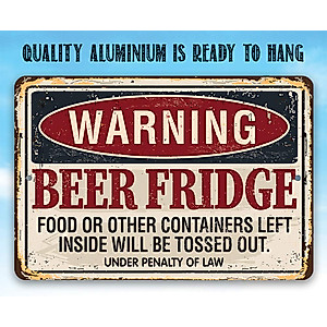 Metal Sign - Warning Beer Fridge - Durable Metal Sign - Use Indoor/Outdoor - Makes a Funny Bar or Man Cave Decor and Housewarming Gift Under $20 (8" x 12")