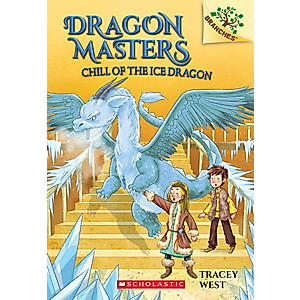 Chill of the Ice Dragon: A Branches Book (Dragon Masters #9) (9)