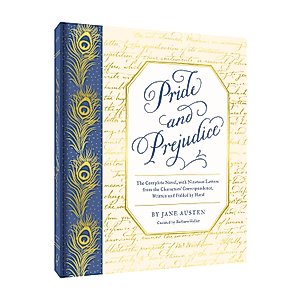 Pride and Prejudice: The Complete Novel, with Nineteen Letters from the Characters' Correspondence, Written and Folded by Hand (Handwritten Classics)