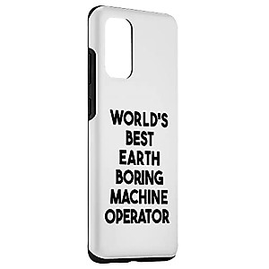 Galaxy S20+ World's Best Earth Boring Machine Operator Case