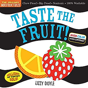Indestructibles: Taste the Fruit! (High Color High Contrast): Chew Proof · Rip Proof · Nontoxic · 100% Washable (Book for Babies, Newborn Books, Safe to Chew)