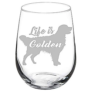 SPPRANDOM Wine Glass Goblet Golden Retriever Life is Golden (17 oz Stemless)