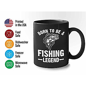 Fishing Coffee Mug 11oz Black - Born To Be A Fishing Legend - Funny Fishing Hobby Quote Fish Fisherman River Hook Bait Angler Sea