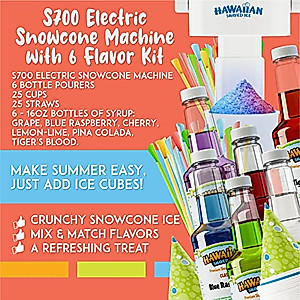 Hawaiian Shaved Ice S700 Snow Cone Machine Kit with 6 - 16oz. Syrups: Cherry, Grape, Blue Raspberry, Tiger’s Blood, Lemon-Lime, Pina Colada, 25 Snow Cone Cups, 25 Spoon Straws, and 6 Pouring Spouts