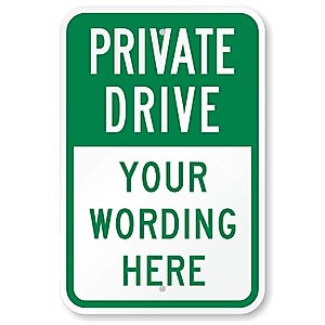 SmartSign “Private Drive, Add Your Custom Wording Here” Customizable Sign | 12" x 18" Aluminum