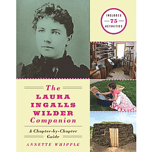 The Laura Ingalls Wilder Companion: A Chapter-by-Chapter Guide